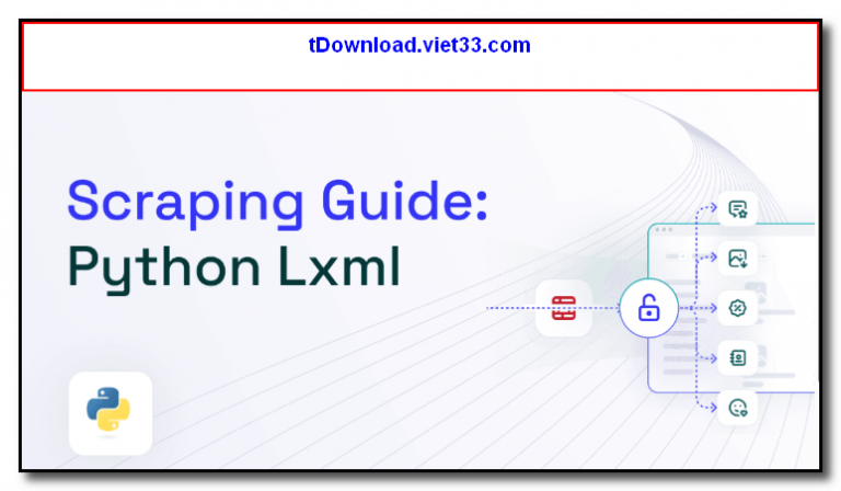 Download lxml– Giải pháp mạnh mẽ để xử lý XML và HTML chuyên nghiệp